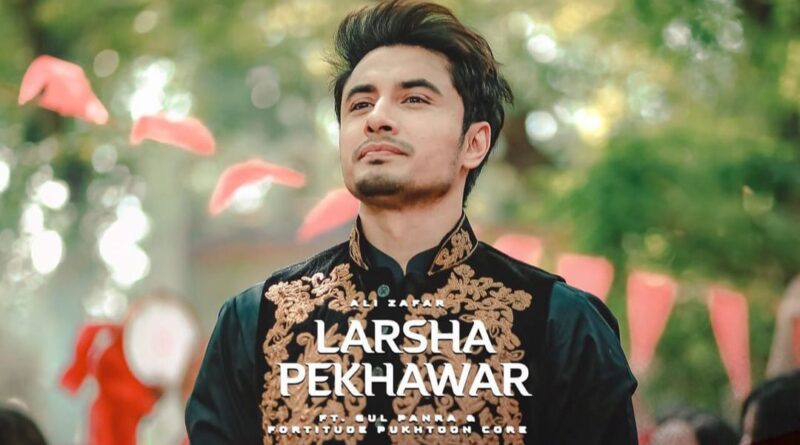 Ali Zafar's 'Larsha Pekhawar' is trending number 1 - editor times